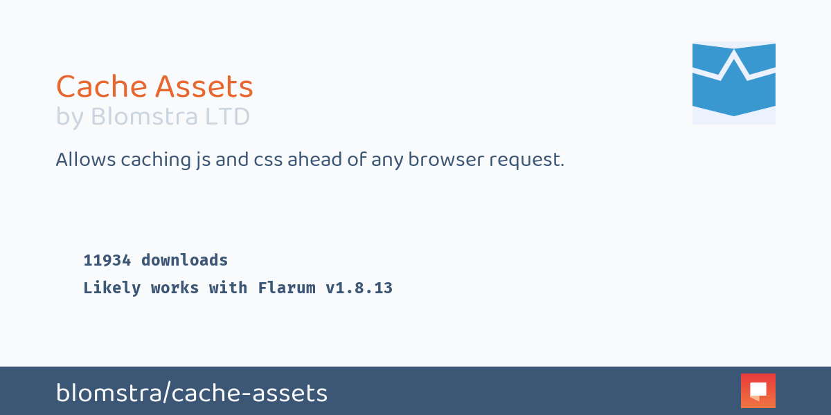 Cache Assets by Blomstra LTD - Flarum